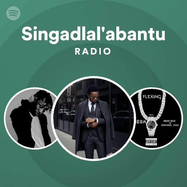Singadlal'abantu Radio | Spotify Playlist