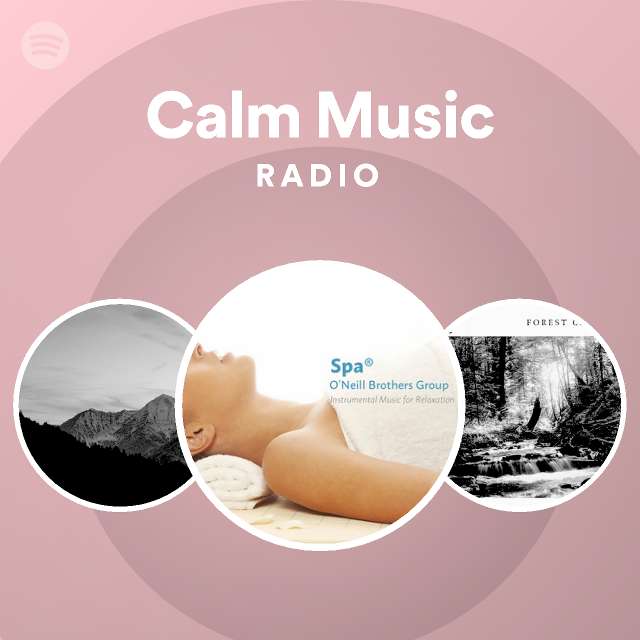 Calm Music Radio - playlist by Spotify | Spotify
