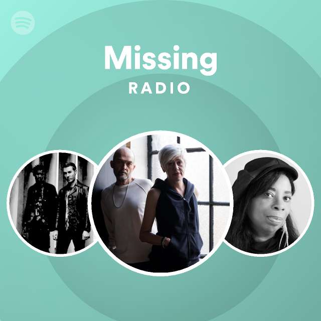 Missing Radio - playlist by Spotify | Spotify