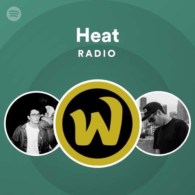 Heat Radio - playlist by Spotify | Spotify