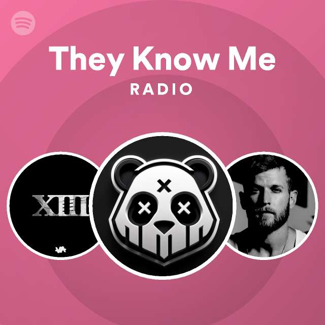 They Know Me Radio - playlist by Spotify | Spotify