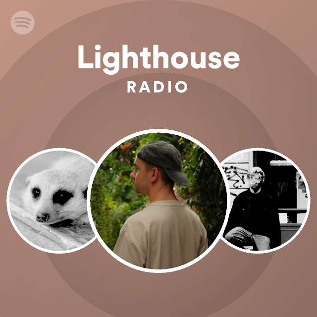 Lighthouse Radio - playlist by Spotify | Spotify