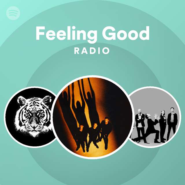 Feeling Good Radio - playlist by Spotify | Spotify