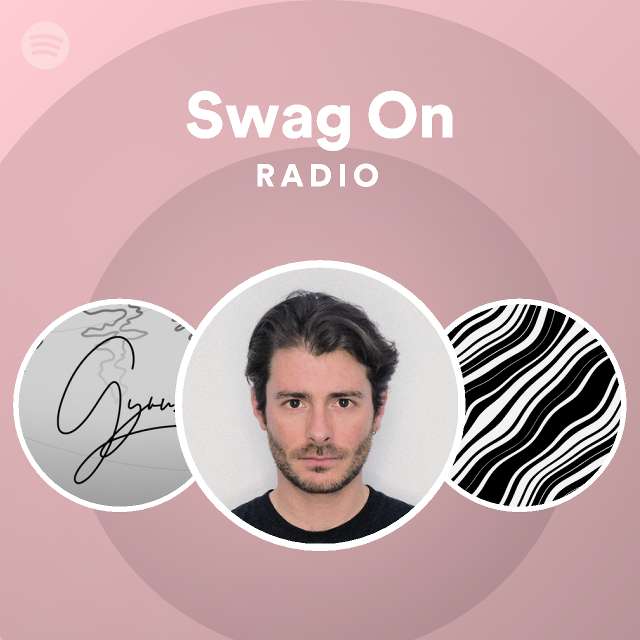 Swag On Radio - playlist by Spotify | Spotify