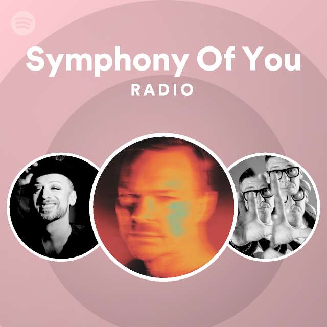 Symphony Of You Radio - playlist by Spotify | Spotify