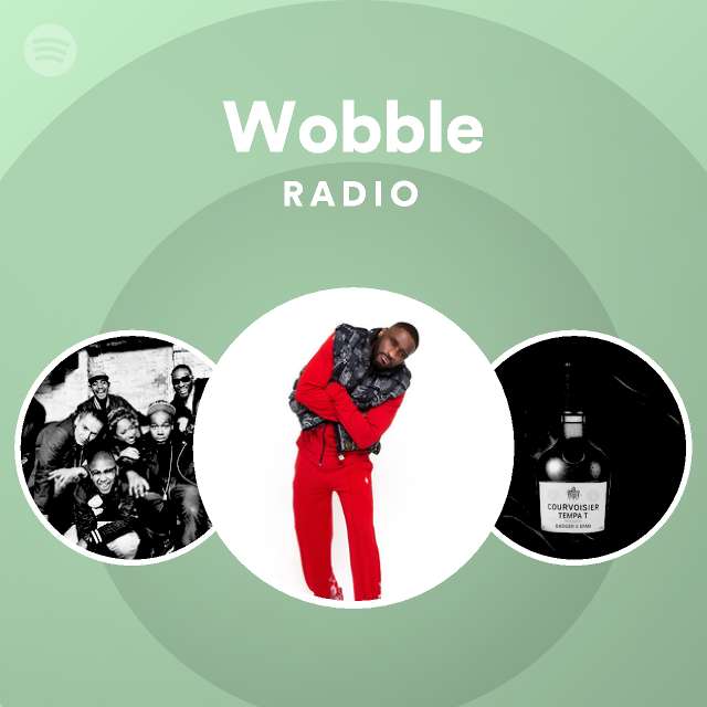 Wobble Radio - playlist by Spotify | Spotify