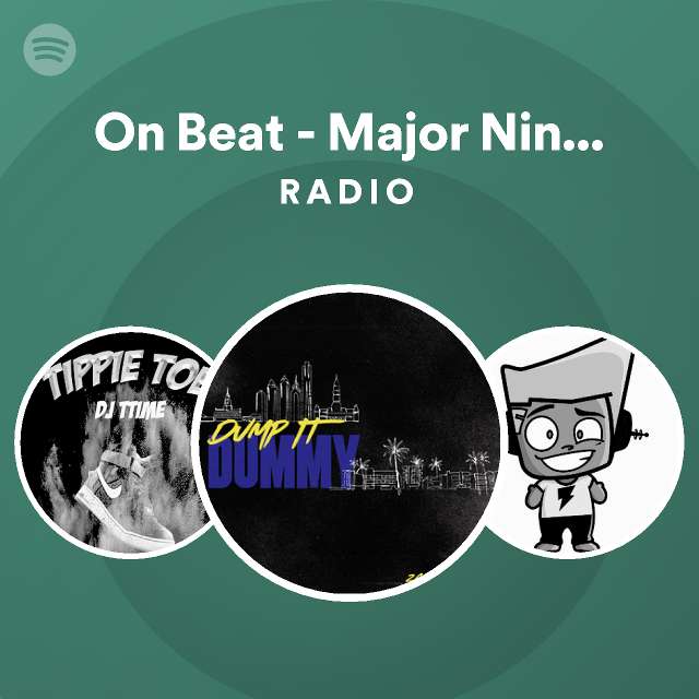 On Beat - Major Nine Remix Radio - playlist by Spotify | Spotify