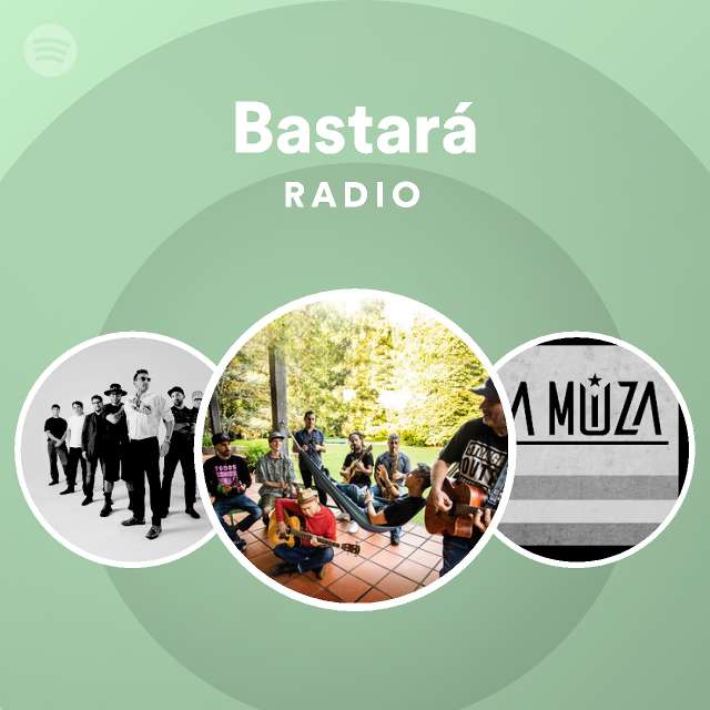 Bastará Radio - playlist by Spotify | Spotify