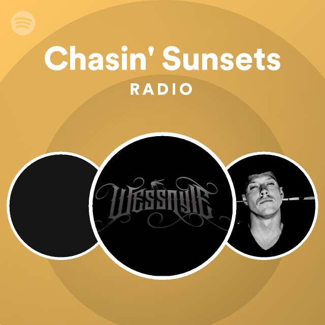 Chasin' Sunsets Radio - playlist by Spotify | Spotify