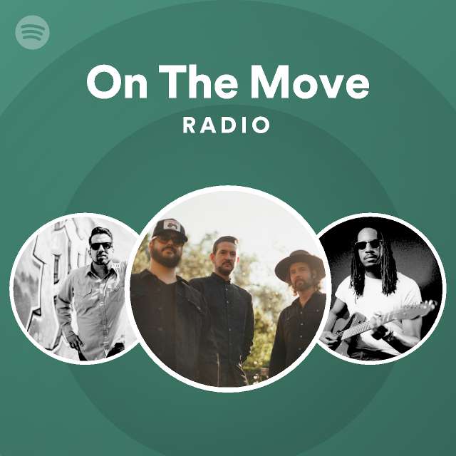 On The Move Radio - playlist by Spotify | Spotify