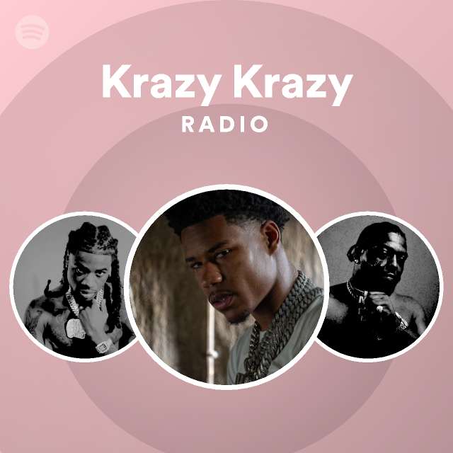 Krazy Krazy Radio | Spotify Playlist