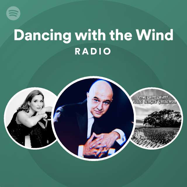 Dancing with the Wind Radio - playlist by Spotify | Spotify