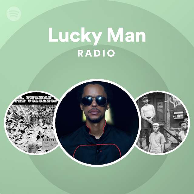 Lucky Man Radio - playlist by Spotify | Spotify