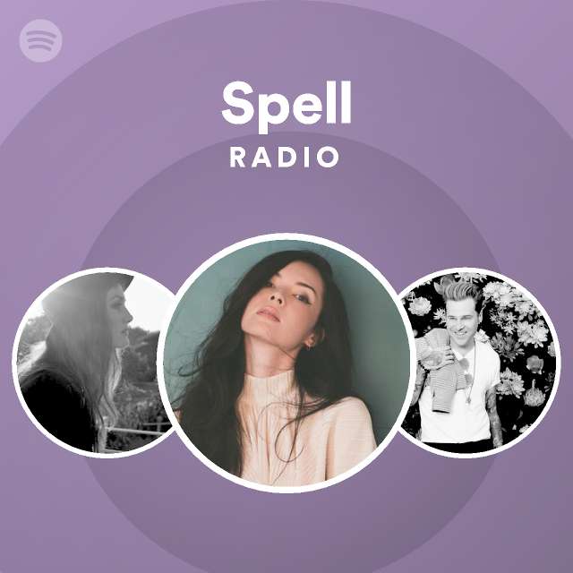 Spell Radio - playlist by Spotify | Spotify
