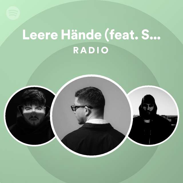 Leere Hände (feat. Sido & Samra) Radio - playlist by Spotify | Spotify