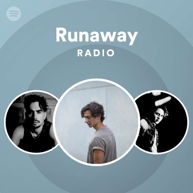 Runaway Radio - playlist by Spotify | Spotify