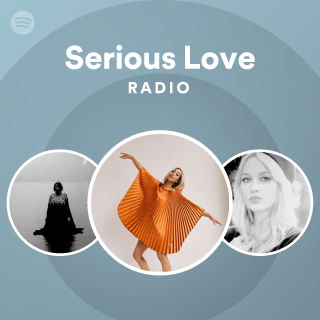 Serious Love Radio - playlist by Spotify | Spotify