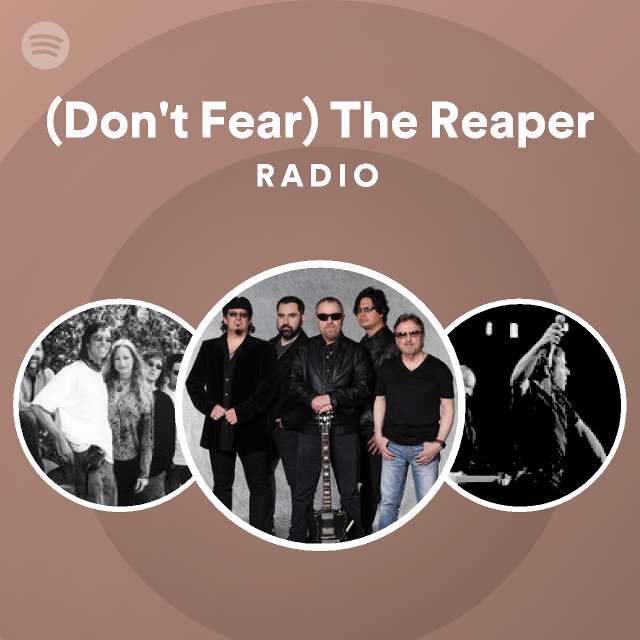 (Don't Fear) The Reaper Radio - playlist by Spotify | Spotify