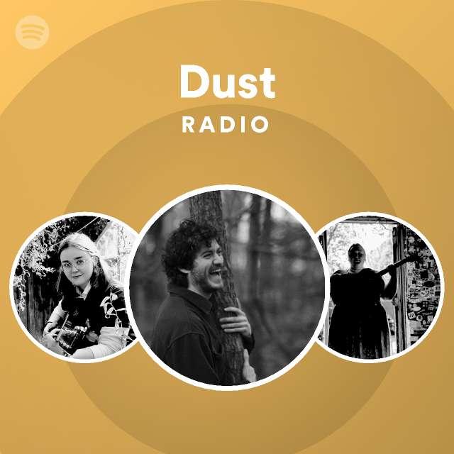 Dust Radio - playlist by Spotify | Spotify