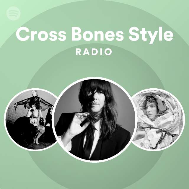Cross Bones Style Radio - playlist by Spotify | Spotify