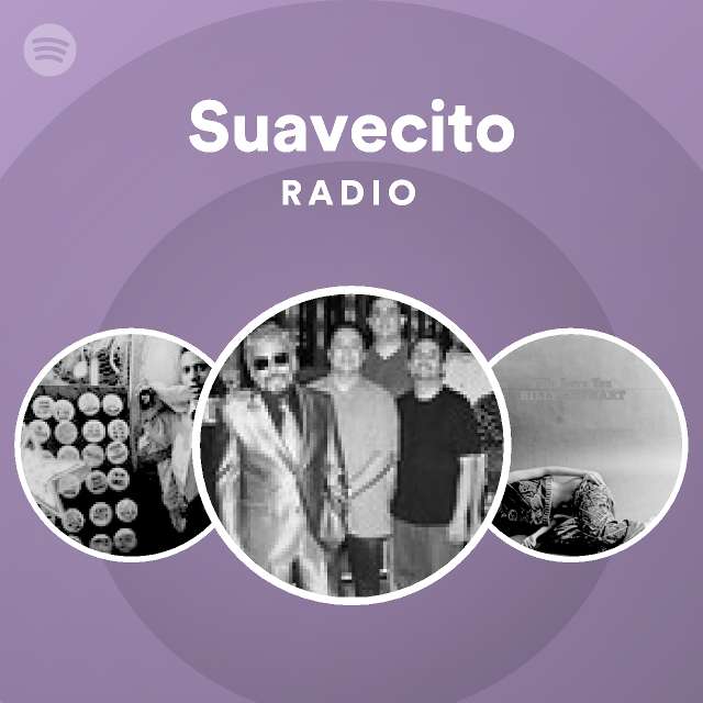 Suavecito Radio - playlist by Spotify | Spotify