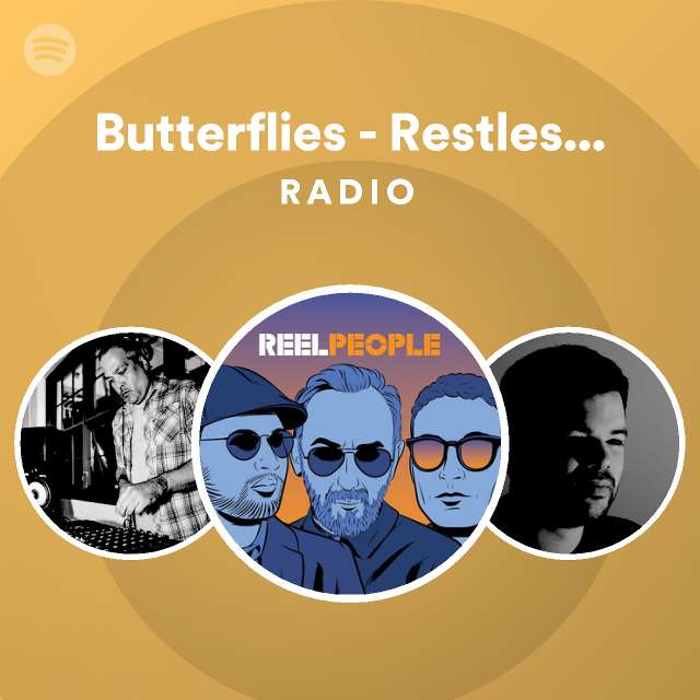 Butterflies - Restless Soul's Soul Heaven Mix Radio - playlist by ...