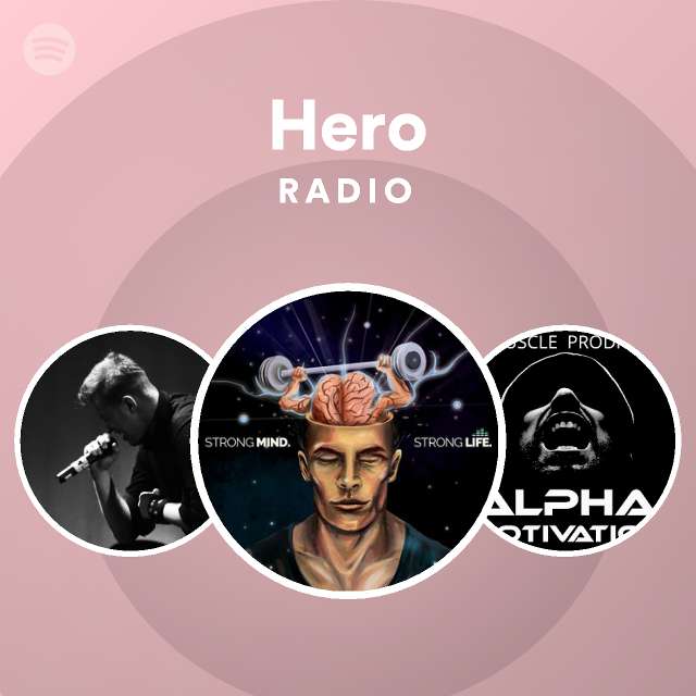 Hero Radio - playlist by Spotify | Spotify