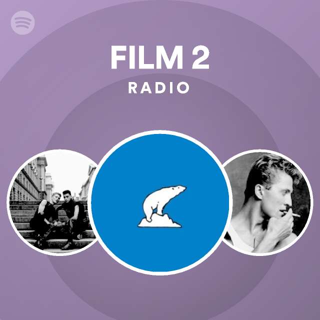 FILM 2 Radio - playlist by Spotify | Spotify