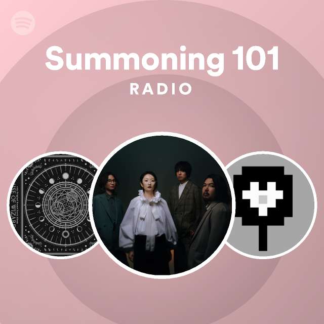 Summoning 101 Radio - playlist by Spotify | Spotify