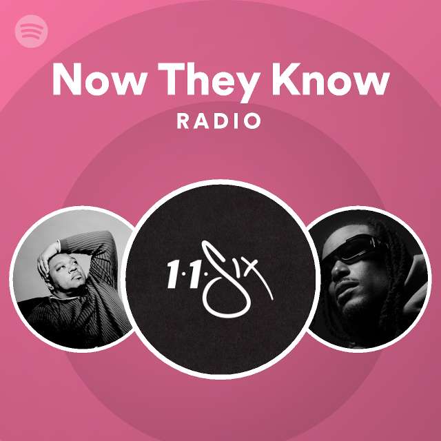 Now They Know Radio - playlist by Spotify | Spotify