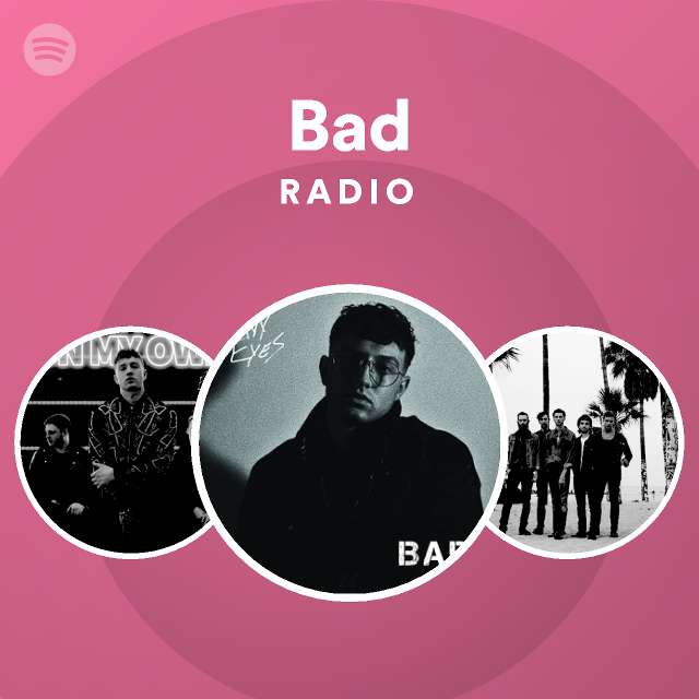 Bad Radio - playlist by Spotify | Spotify