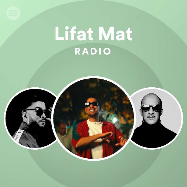 Lifat Mat Radio - playlist by Spotify | Spotify