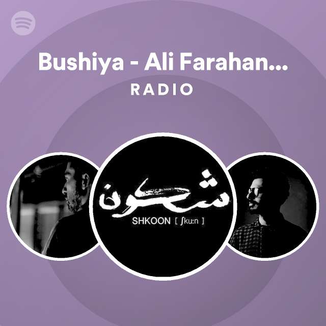 Bushiya - Ali Farahani Remix Radio | Spotify Playlist