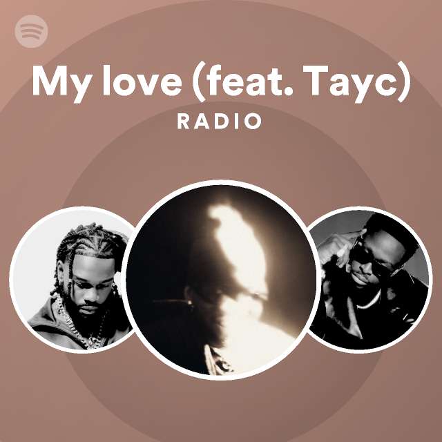 My love (feat. Tayc) Radio - playlist by Spotify | Spotify