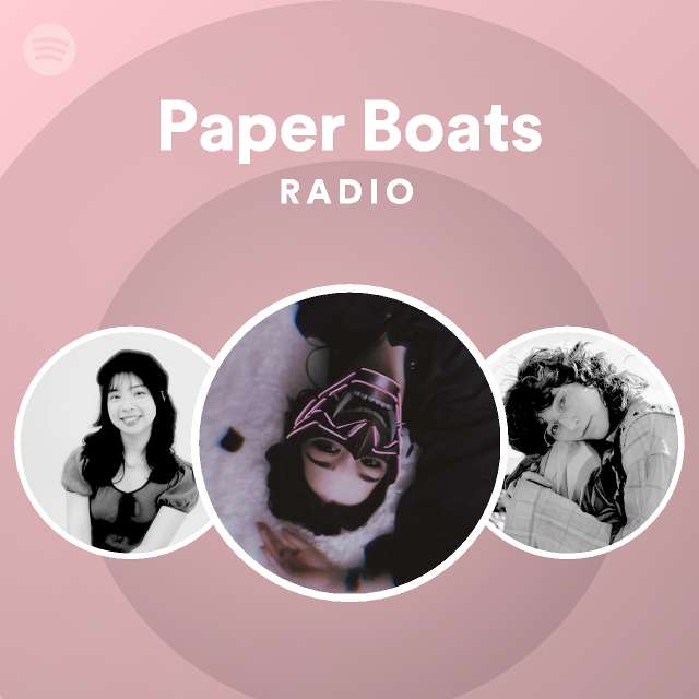 Paper Boats Radio - playlist by Spotify | Spotify