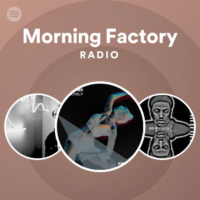 Morning Factory Radio | Spotify Playlist