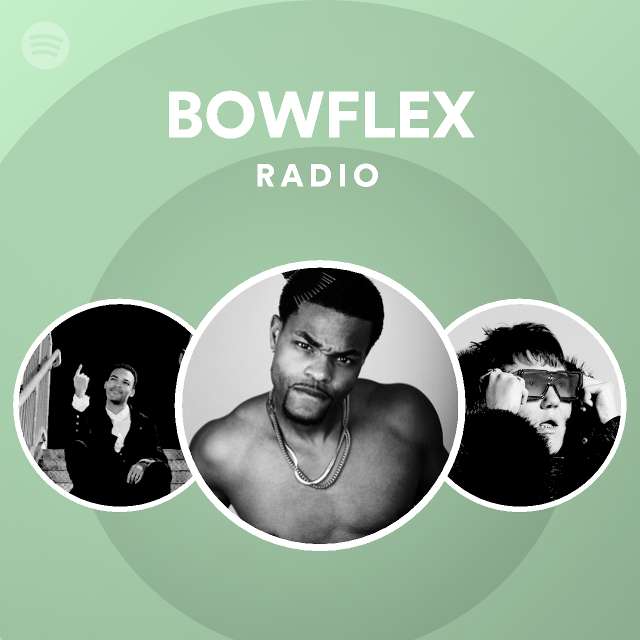 BOWFLEX Radio - playlist by Spotify | Spotify
