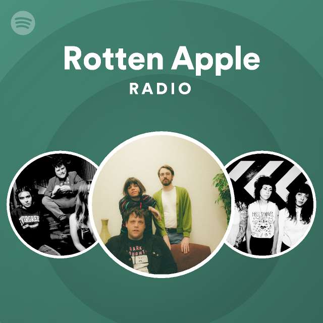 Rotten Apple Radio - playlist by Spotify | Spotify