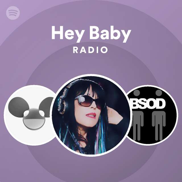 Hey Baby Radio - playlist by Spotify | Spotify