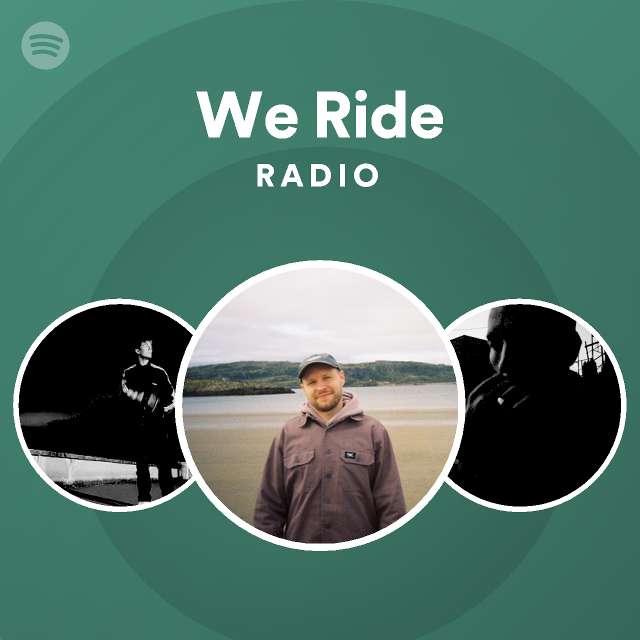 We Ride Radio | Spotify Playlist