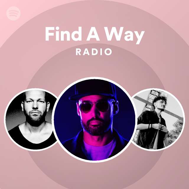 Find A Way Radio - playlist by Spotify | Spotify