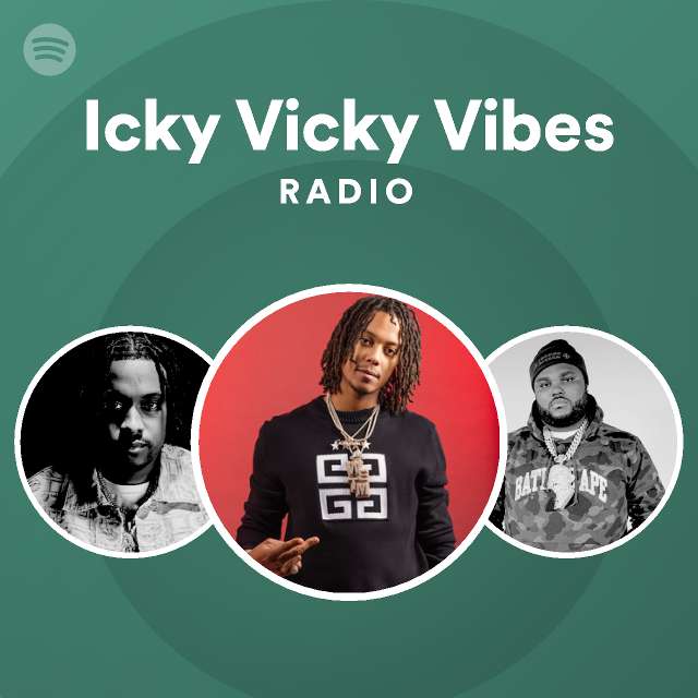 Icky Vicky Vibes Radio - playlist by Spotify | Spotify