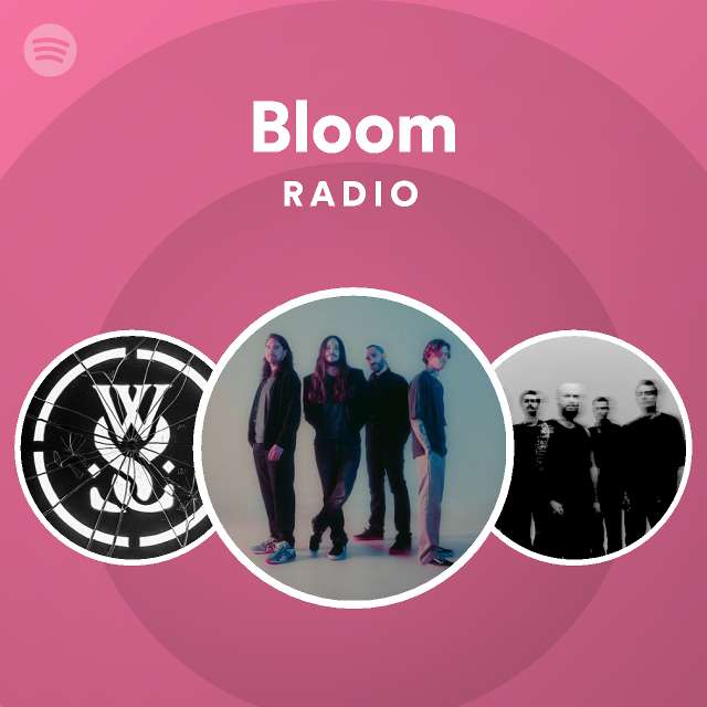 Bloom Radio - playlist by Spotify | Spotify