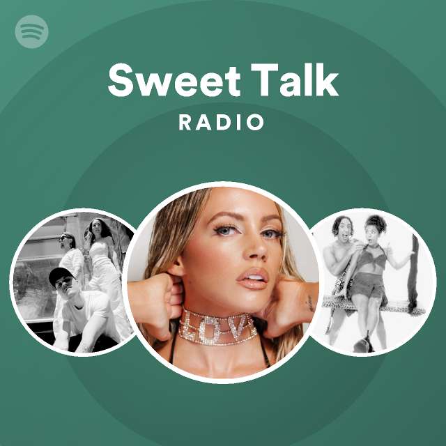 Sweet Talk Radio - playlist by Spotify | Spotify