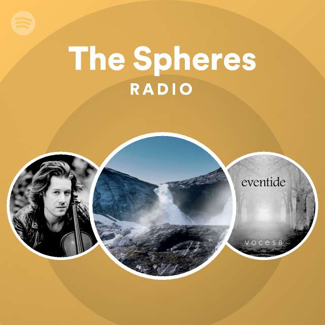 The Spheres Radio - playlist by Spotify | Spotify