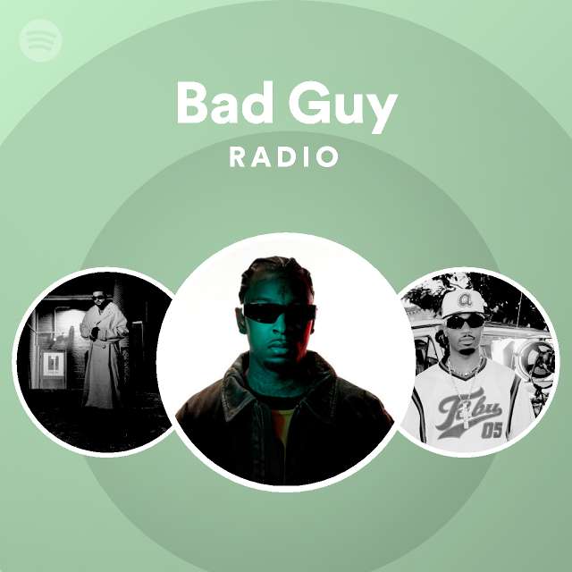 Bad Guy Radio - playlist by Spotify | Spotify