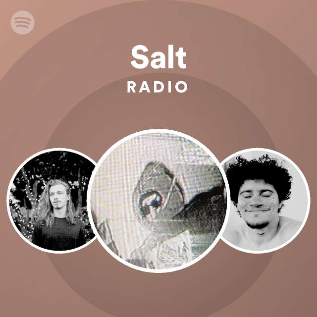 Salt Radio - playlist by Spotify | Spotify