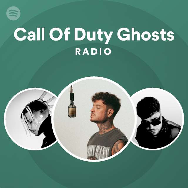 Call Of Duty Ghosts Radio - playlist by Spotify | Spotify