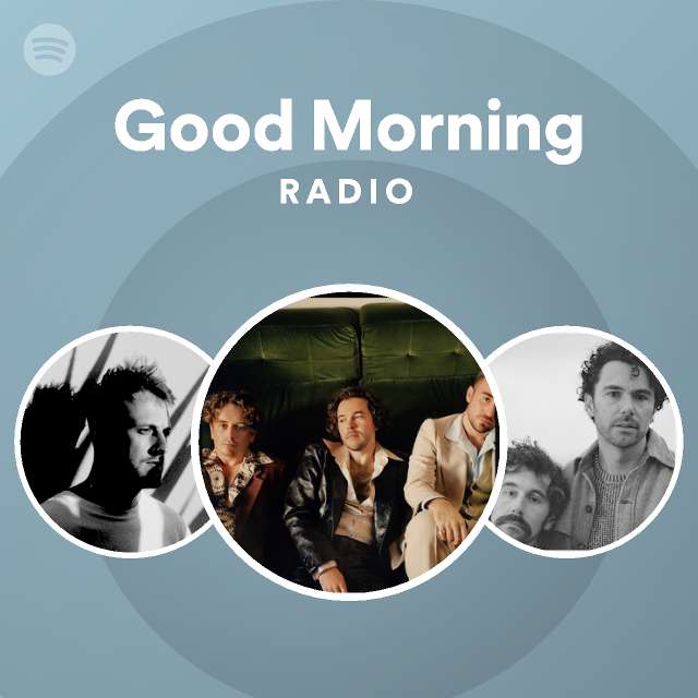 Good Morning Radio - playlist by Spotify | Spotify