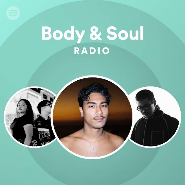 Body & Soul Radio - playlist by Spotify | Spotify